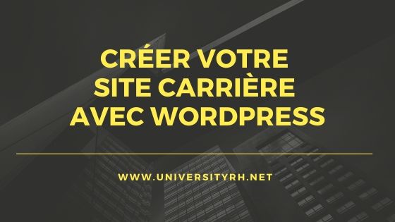 Créer un site RH ou site Carrières avec Wordpress : le Guide complet ...