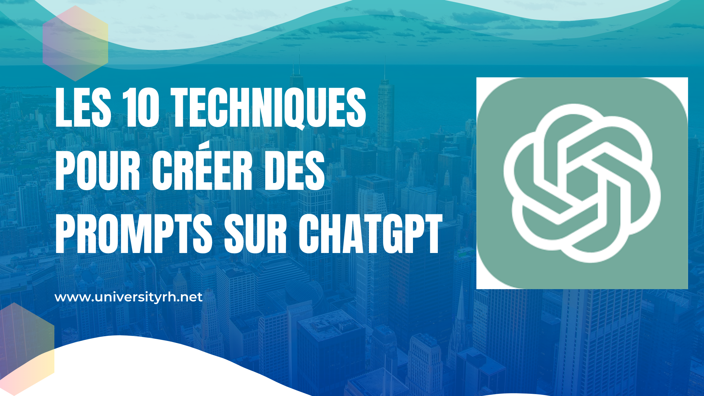 ChatGPT : 10 techniques infaillibles pour créer des prompts efficaces